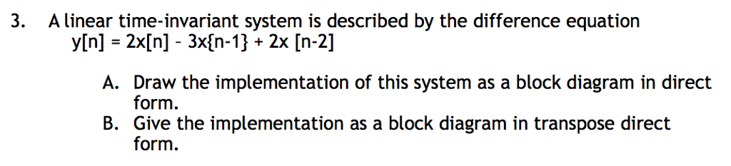 Solved A Linear Time Invariant System Is Described By The