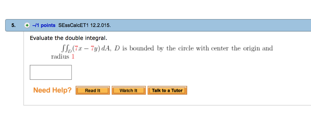 Solved Evaluate the double integral. double integral_D (7x | Chegg.com