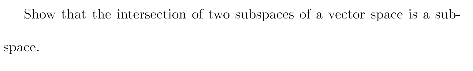 Solved Show that the intersection of two subspaces of a | Chegg.com