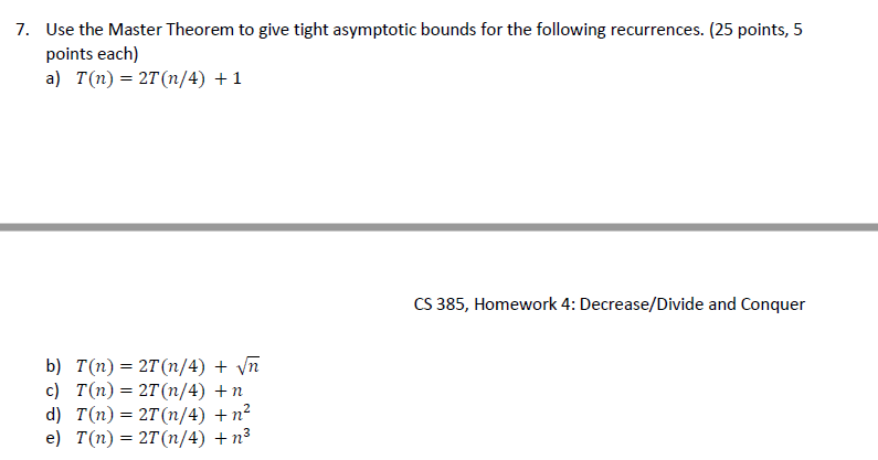 Solved 7. Use the Master Theorem to give tight asymptotic | Chegg.com Solved 7. Use the Master Theorem to give tight asymptotic | Chegg.com