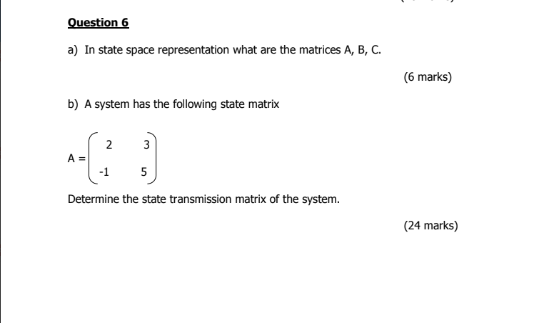 Solved Question 6 a) In state space representation what are | Chegg.com