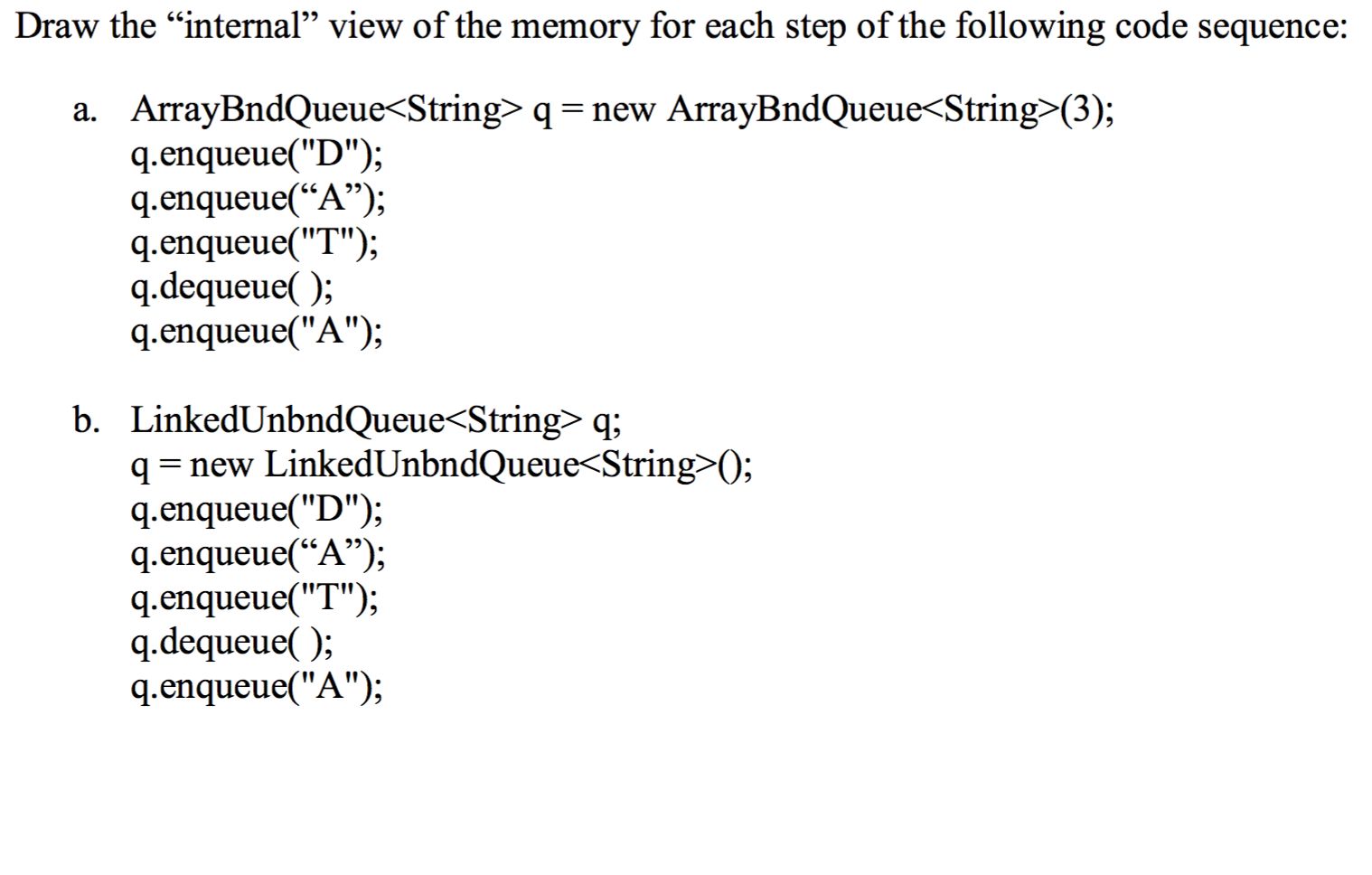 Solved Draw the "internal" view of the memory for each step | Chegg.com