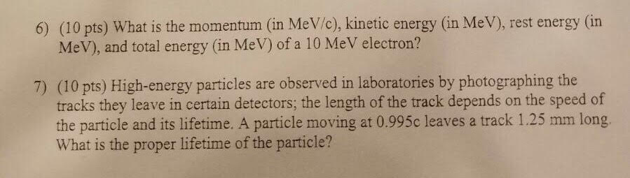 Solved What is the momentum (in MeV/c), kinetic energy (in | Chegg.com
