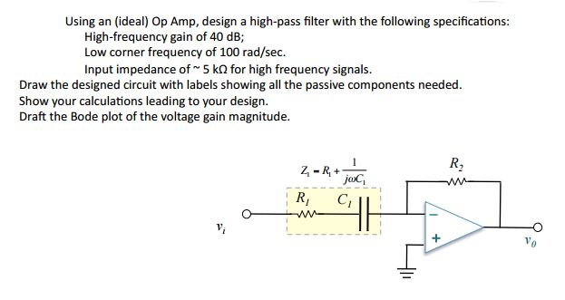Solved Using an (ideal) Op Amp, design a high-pass filter | Chegg.com
