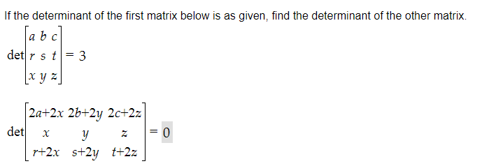 Solved If the determinant of the first matrix below is as | Chegg.com