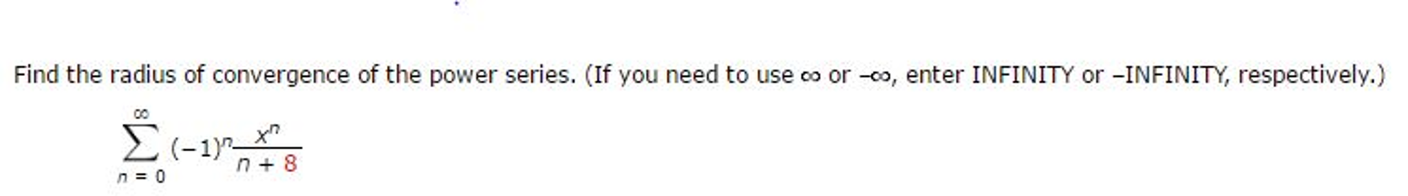 Solved Find the radius of convergence of the power series. | Chegg.com