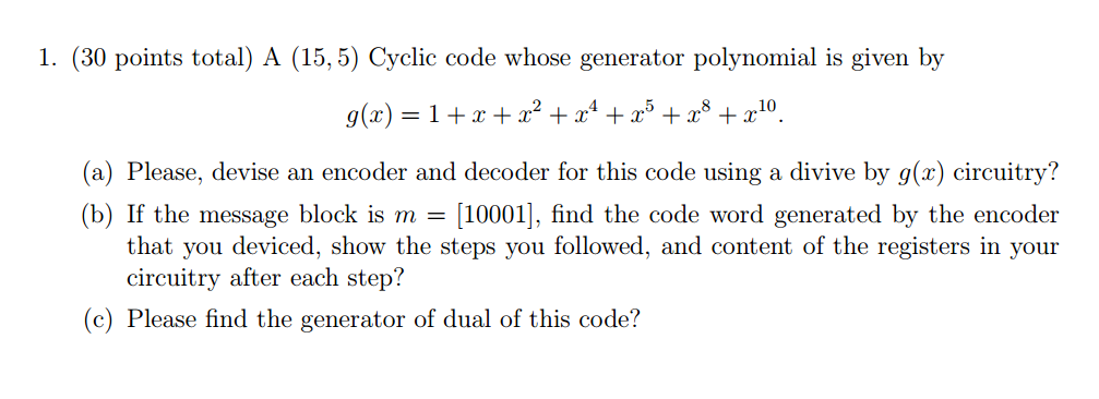 Solved A (15, 5) Cyclic code whose generator polynomial is | Chegg.com