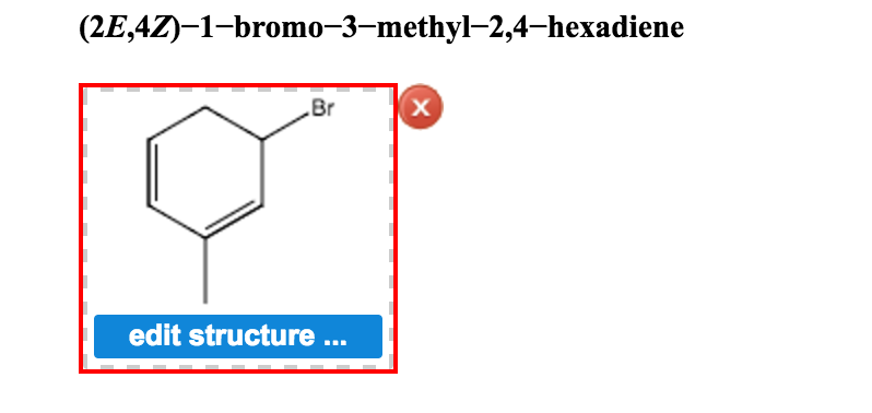 Solved (2E, 4Z) -1-bromo-3-methyl-2, 4-hexadiene | Chegg.com