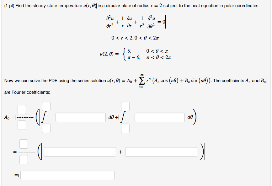 Solved (1 pt) Find the steady-state temperature u(r, θ in a | Chegg.com