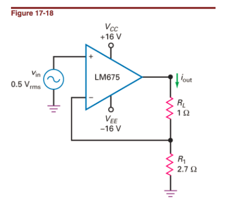 Solved Figure 17-18 Vin N 0.5 V CC +16 V LM675 VEE -16 V | Chegg.com