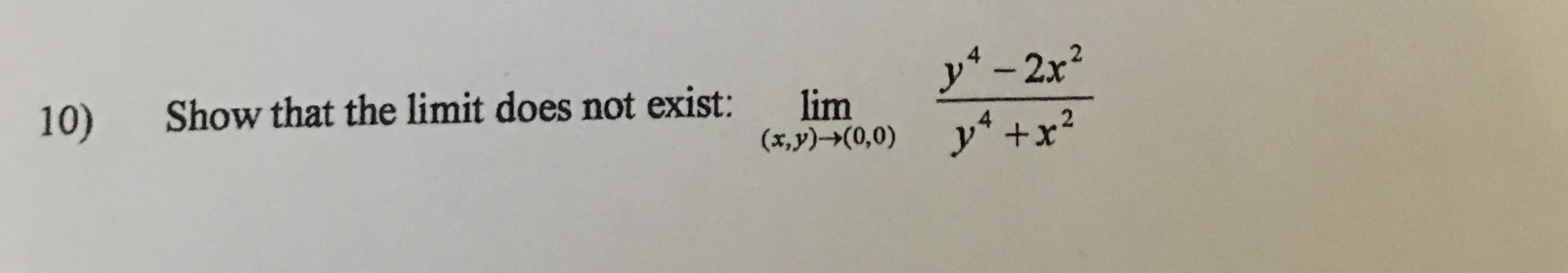 Solved Show that the limit does not exist: lim_(x,y) right | Chegg.com