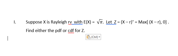 Suppose X is Rayleigh rv with E(X)-VT. Let Z = | Chegg.com
