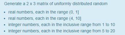 Solved Generate a 2 x 3 matrix of uniformly distributed | Chegg.com