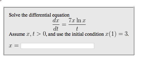 Solved Solve the differential equation dx/dt = 7x In x/t | Chegg.com