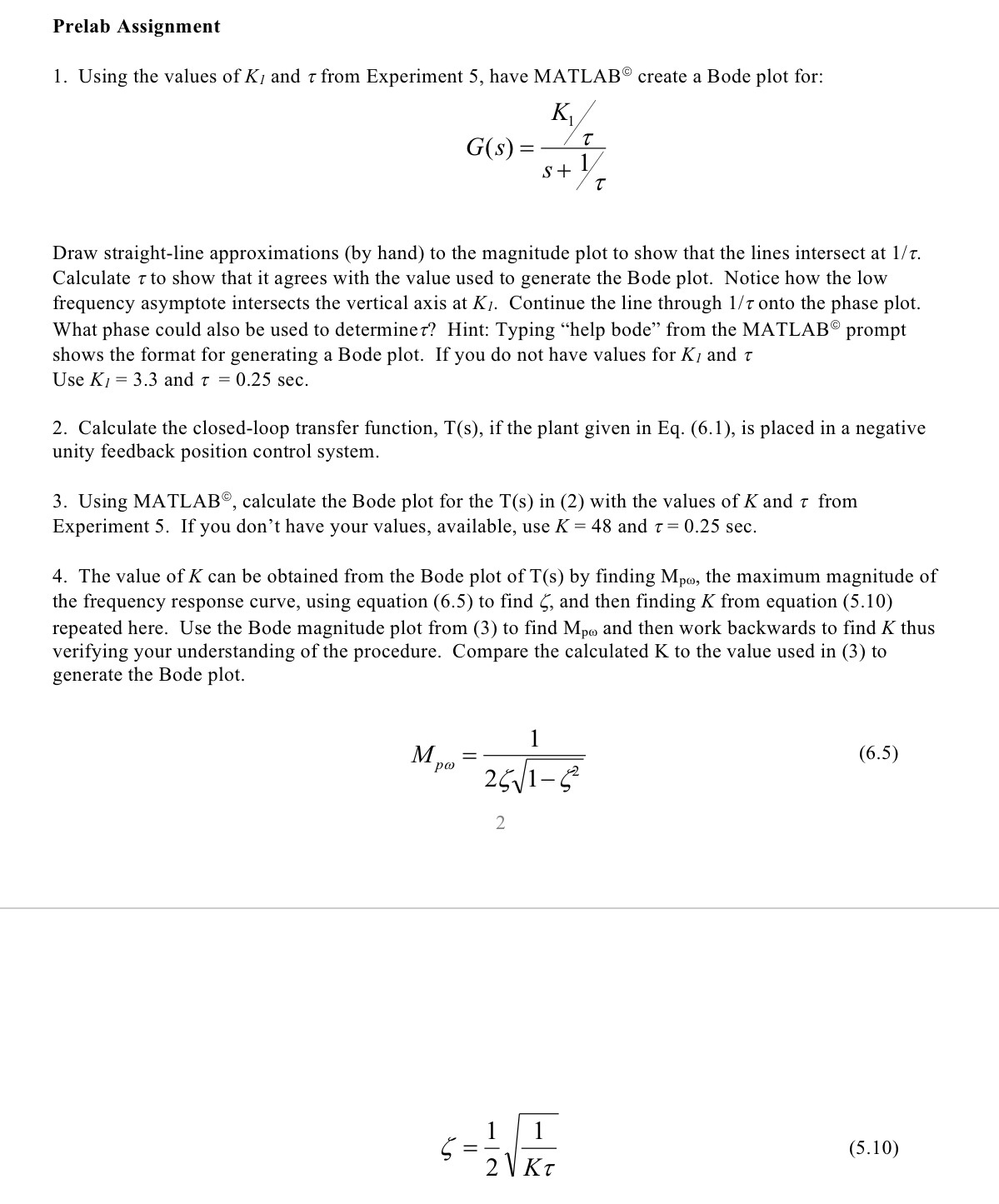 Solved Prelab Assignment 1. Using the values of KI and t | Chegg.com Solved Prelab Assignment 1. Using the values of KI and t | Chegg.com