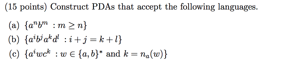 Solved (15 points) Construct PDAs that accept the following | Chegg.com