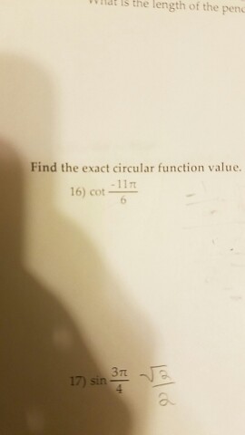 Solved Find the exact circular function value. cot -11 pi/6 | Chegg.com