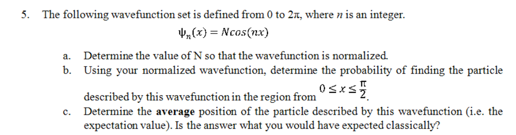 Solved 5. The following wavefunction set is defined from 0 | Chegg.com