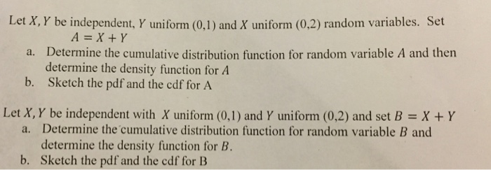 Solved Let X, Y he independent. Y uniform (0,1) and X | Chegg.com