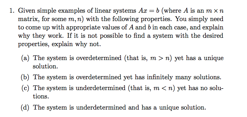 Solved Given simple examples of linear systems Ax = b (where | Chegg.com