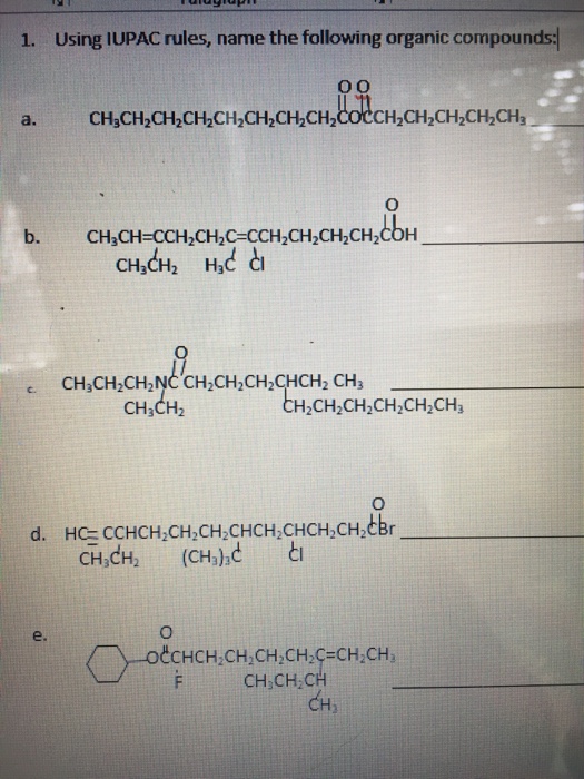 Solved 1. Using IUPAC rules, narne the following organic | Chegg.com