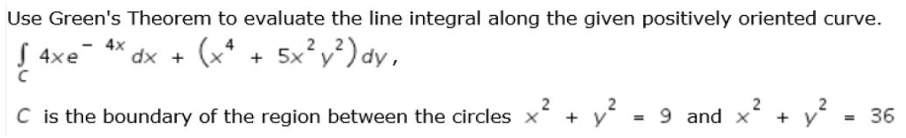Solved Use Green's Theorem to evaluate the line integral | Chegg.com