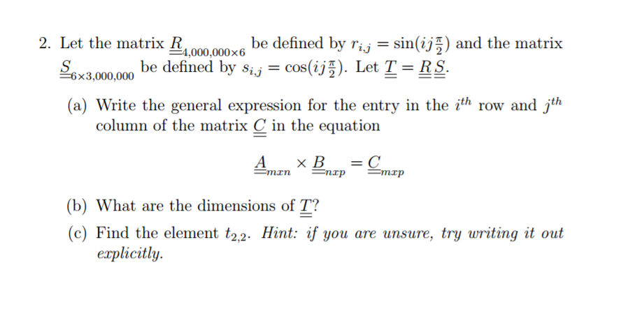 Solved Let The matrix R_4,000,0000 times 6 be defined by | Chegg.com