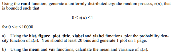 Solved Using the rand function, generate a uniformly | Chegg.com