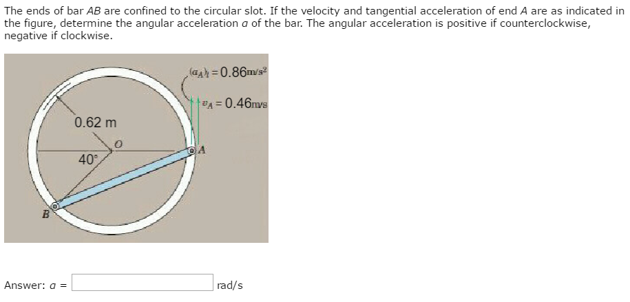 Solved The ends of bar AB are confined to the circular slot. | Chegg.com