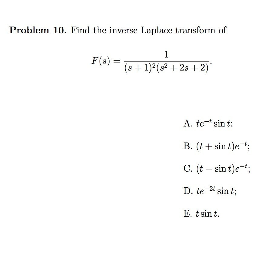Solved Problem 10. Find the inverse Laplace transform of s) | Chegg.com