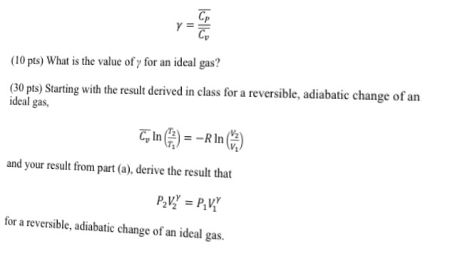 Solved gamma = C_P/C_V What is the value of gamma for an | Chegg.com