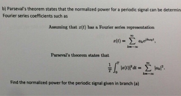 Solved b) Parseval's theorem states that the normalized | Chegg.com