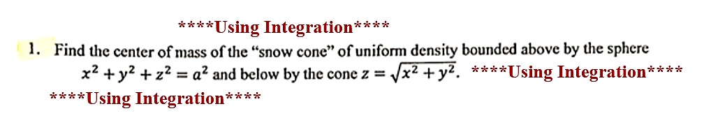 Solved *Using Integration**** Find the center of mass of the | Chegg.com