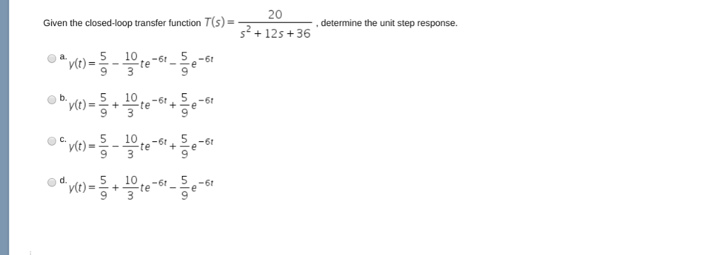 Solved 20 Given the closed-loop transfer function T(s) , | Chegg.com