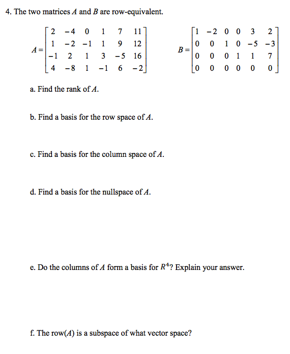 Solved The two matrices A and B are row-equivalent. A = [2 | Chegg.com