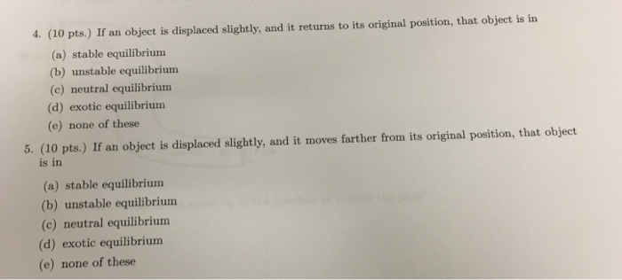 Solved If an object is displaced slightly, and it returns to | Chegg.com
