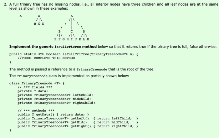 Solved A full trinary tree has no missing nodes, i.e., all | Chegg.com