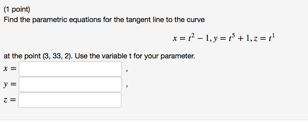 Solved Find the parametric equations for the tangent line to | Chegg.com