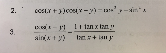 Solved Cos(x + y) cos(x - y) = cos^2 y - sin^2 x cos(x - | Chegg.com