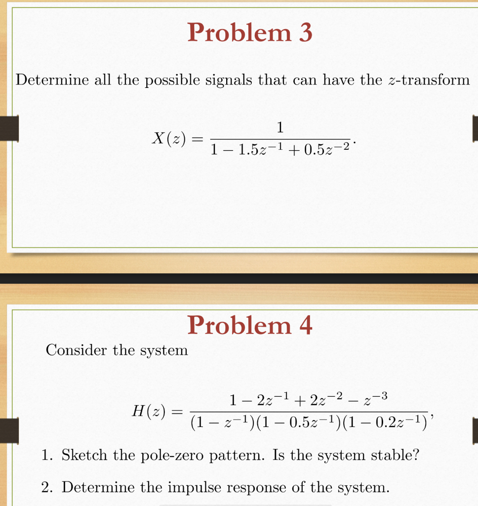 Solved Problem 3 Determine all the possible signals that can | Chegg.com