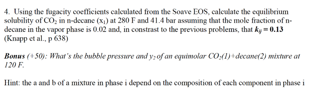 Using the fugacity coefficients calculated from the | Chegg.com