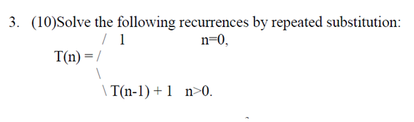 Solved Solve the following recurrences by repeated | Chegg.com