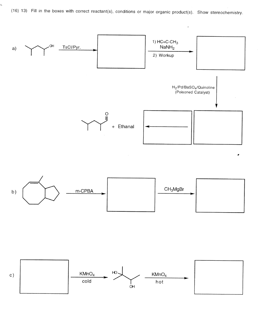 Solved (16) Fill in the boxes with correct reactant(s), | Chegg.com