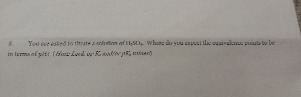 You are asked to titrate a solution of H_2SO_4. Where | Chegg.com