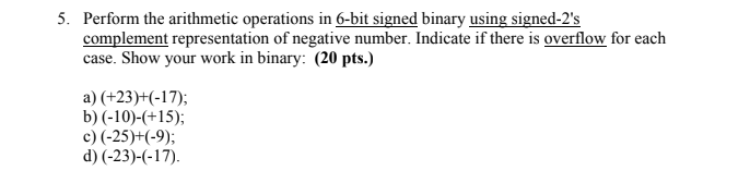 Solved 5 Perform The Arithmetic Operations In 6 Bit Signed