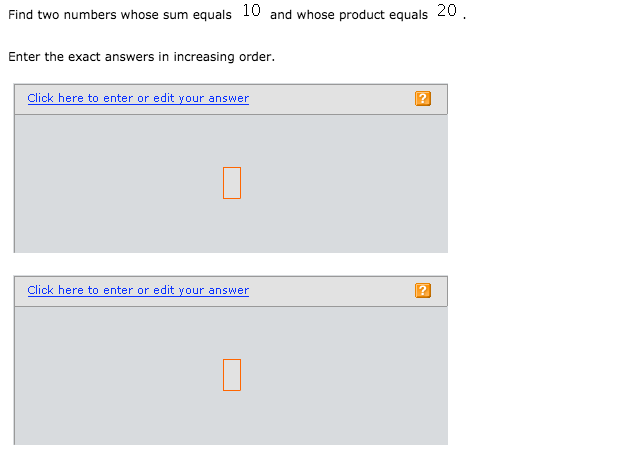 Solved Find two numbers whose sum equals 10 and whose | Chegg.com