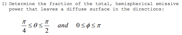 Solved 1) Determine the fraction of the total, hemispherical | Chegg.com