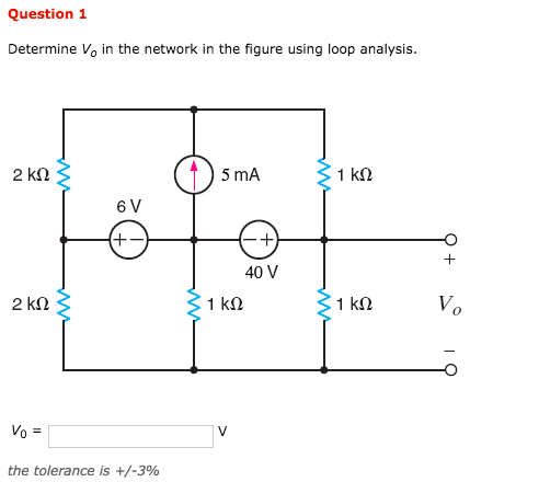 Solved Question 1 Determine Vo in the network in the figure | Chegg.com
