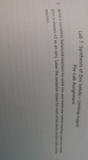 Solved Lab 7: Synthesis of Zinc lodide - Limiting reagent | Chegg.com