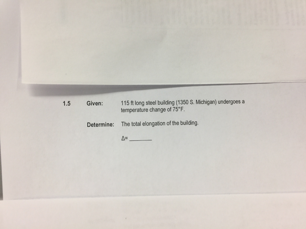 Solved Given: 115 ft long steel building (1350 S. Michigan) | Chegg.com